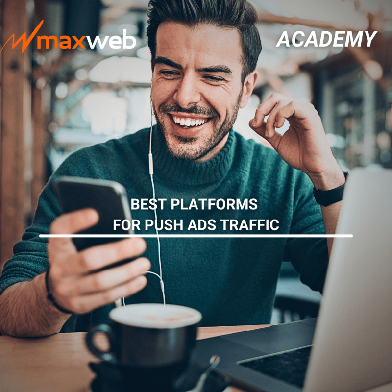 Best Platforms for Push Ads Traffic | MaxWeb Affiliate Network